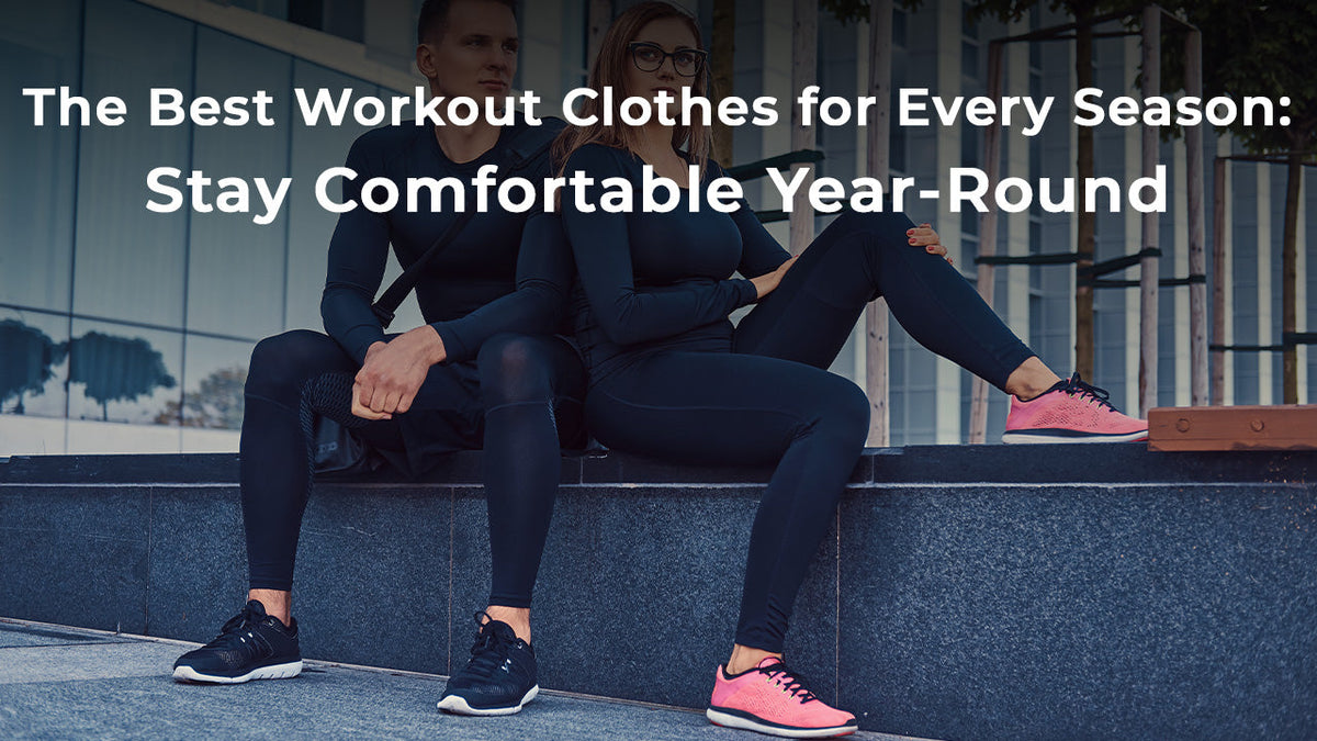The Best Workout Clothes for Every Season: Stay Comfortable Year-Round ...